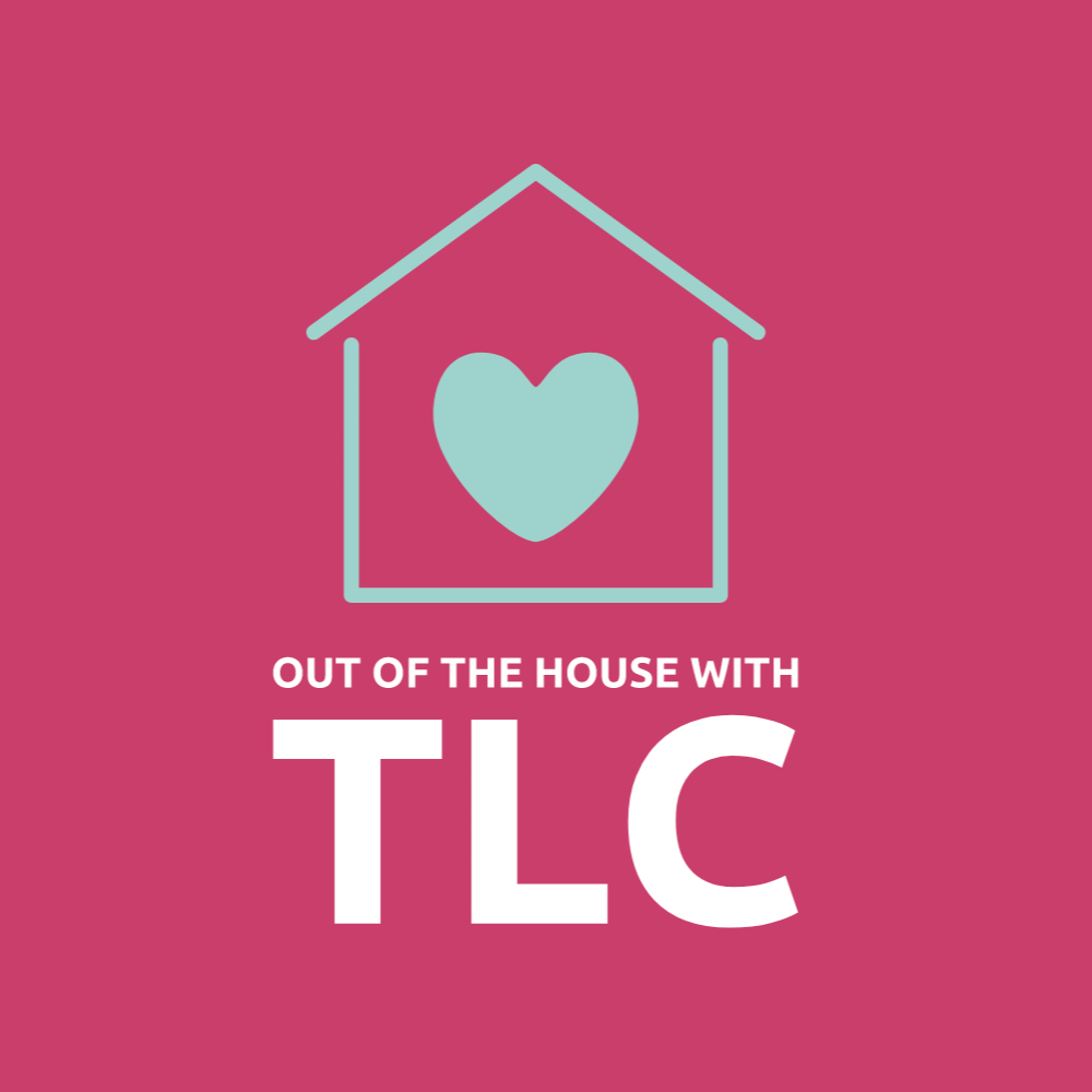 Out of the House with TLC